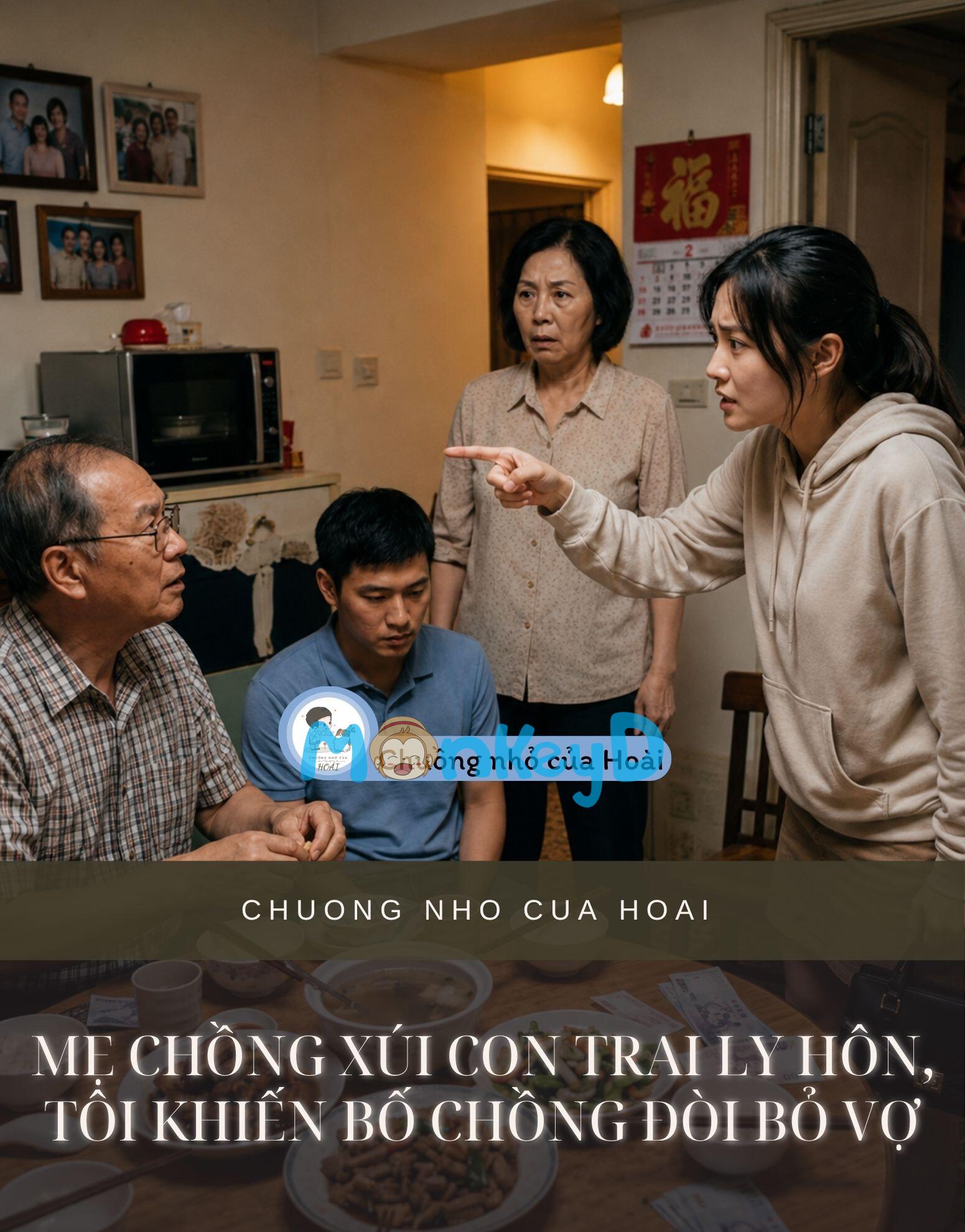 MẸ CHỒNG XÚI CON TRAI LY HÔN, TÔI KHIẾN BỐ CHỒNG ĐÒI BỎ VỢ - 11 - MonkeyD
