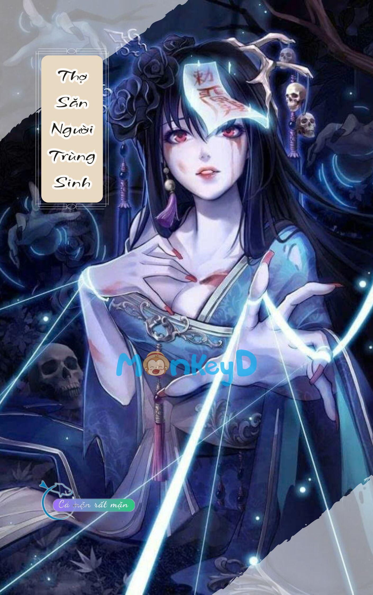 Thợ Săn Người Trùng Sinh - Chương 11 - Hết - MonkeyD